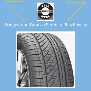 Bridgestone Turanza Serenity Plus Review - Tyre Safety NZ